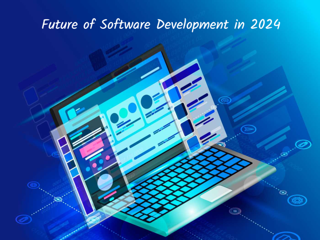 Future of Software Development in 2024